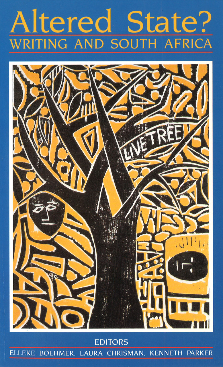 Altered State?: Writing and South Africa – Elleke Boehmer