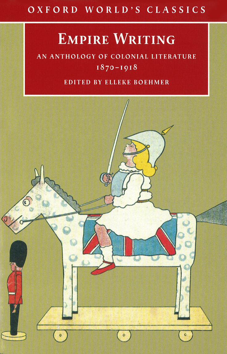 Empire Writing: An Anthology of Colonial Literature, 1870-1918 – Elleke ...